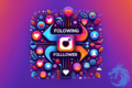 What Is the Difference Between Following and Followers on Instagram?